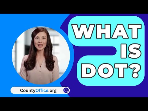 What Is DOT? - CountyOffice.org