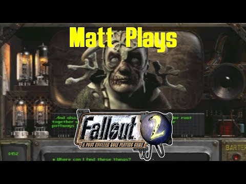 Steam Community :: Video :: Matt Plays: Fallout 2 #3