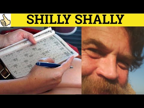 🔵 Shilly Shally - Shilly Shally Meaning - Shilly Shally Examples - Rhyming Compounds