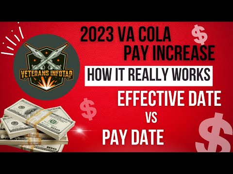 VA Pay Increase 2023 COLA - HOW IT REALLY WORKS - Effective Date vs Pay Date