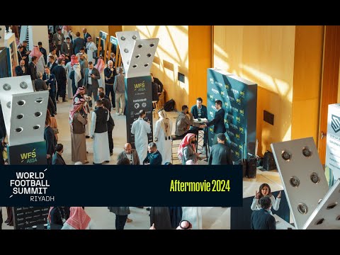 World Football Summit Riyadh 2024 Aftermovie
