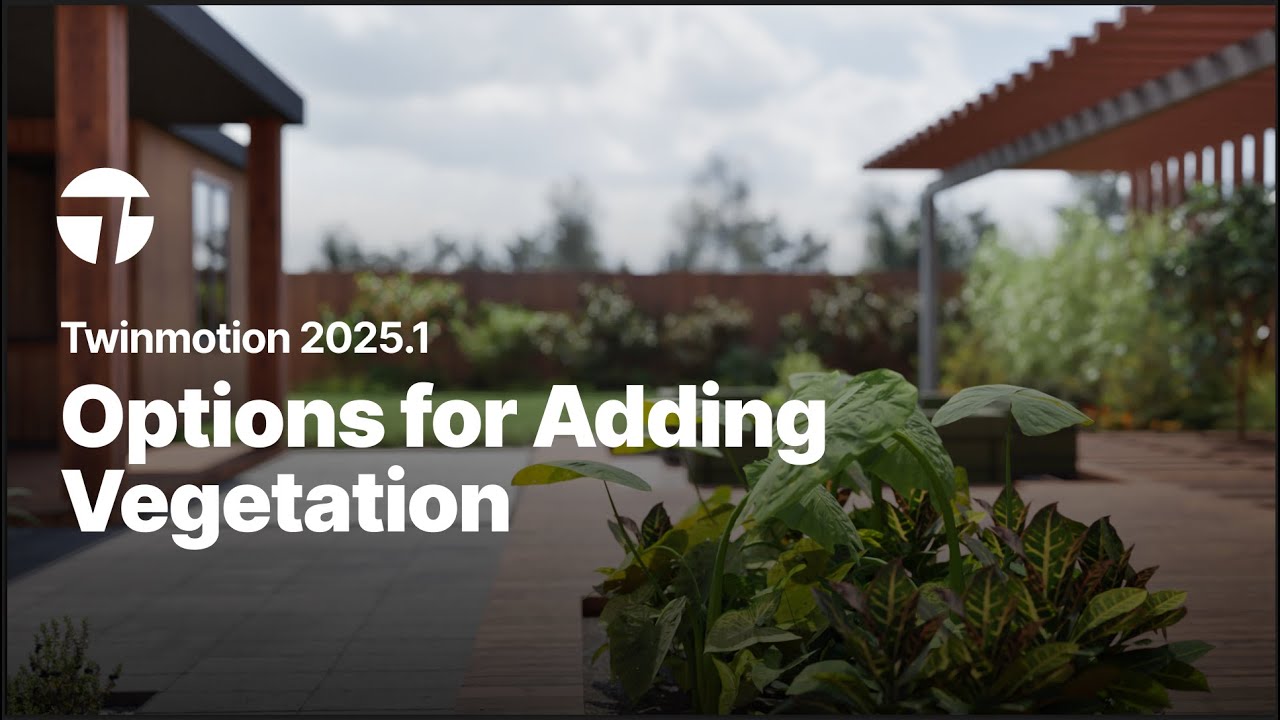 Options for Adding Vegetation | Twinmotion Tutorial