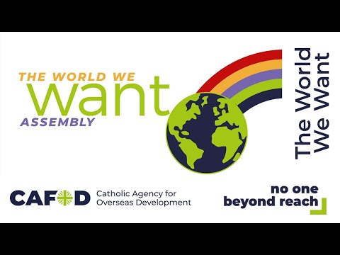 The World We Want. Assembly for key stage 3 and 4 | CAFOD