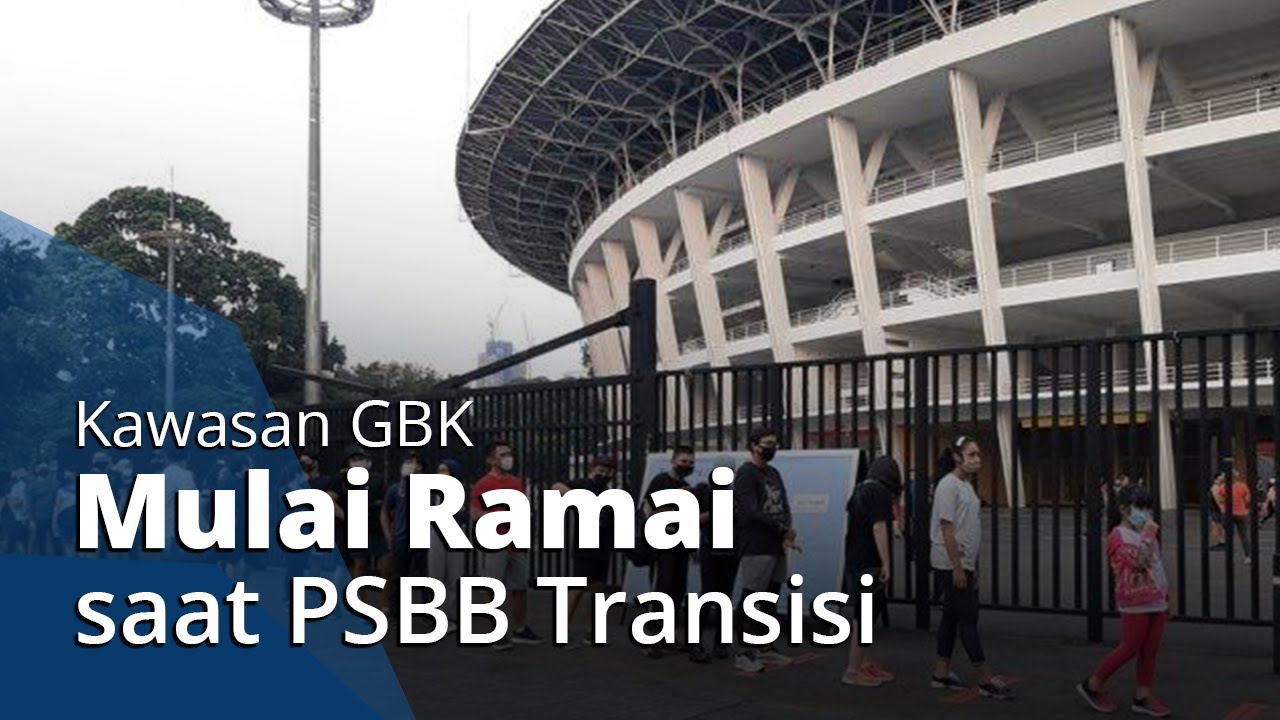 GBK Mulai Dipadati Warga saat PSBB Transisi tapi Protokol Kesehatan ... GBK Mulai Dipadati Warga saat PSBB Transisi tapi Protokol Kesehatan ...