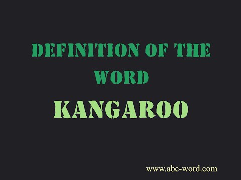 Definition of the word "Kangaroo"
