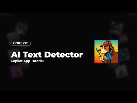 How to use AI Text Detector: Copilot AI Apps Tutorial