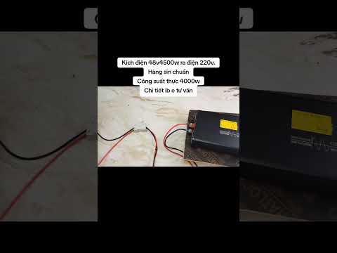 Kích điện 48v4500w ra điện 220v.Hàng sin chuẩnCông suất thực 4000wChi tiết ib e tư vấn