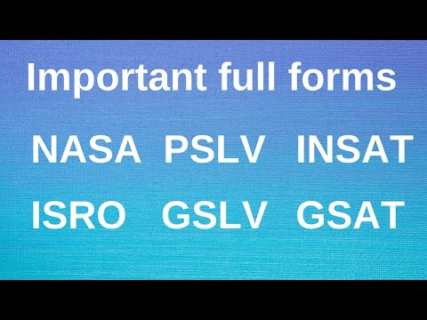 Full forms of NASA ISRO PSLV GSLV INSAT GSAT.