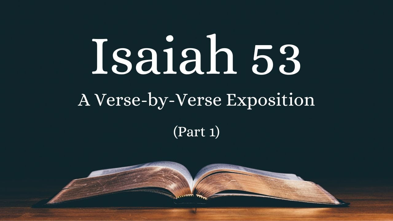 Isaiah 53 (Part 1) - Isa 53:1-2