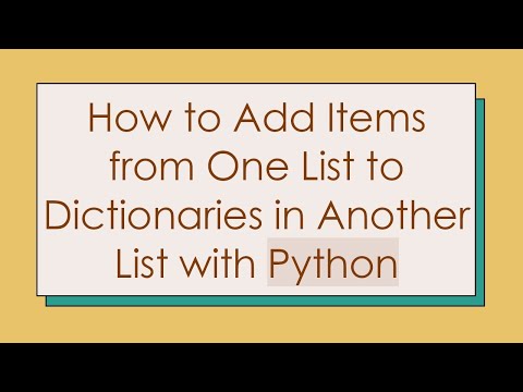 How to Add Items from One List to Dictionaries in Another List with Python