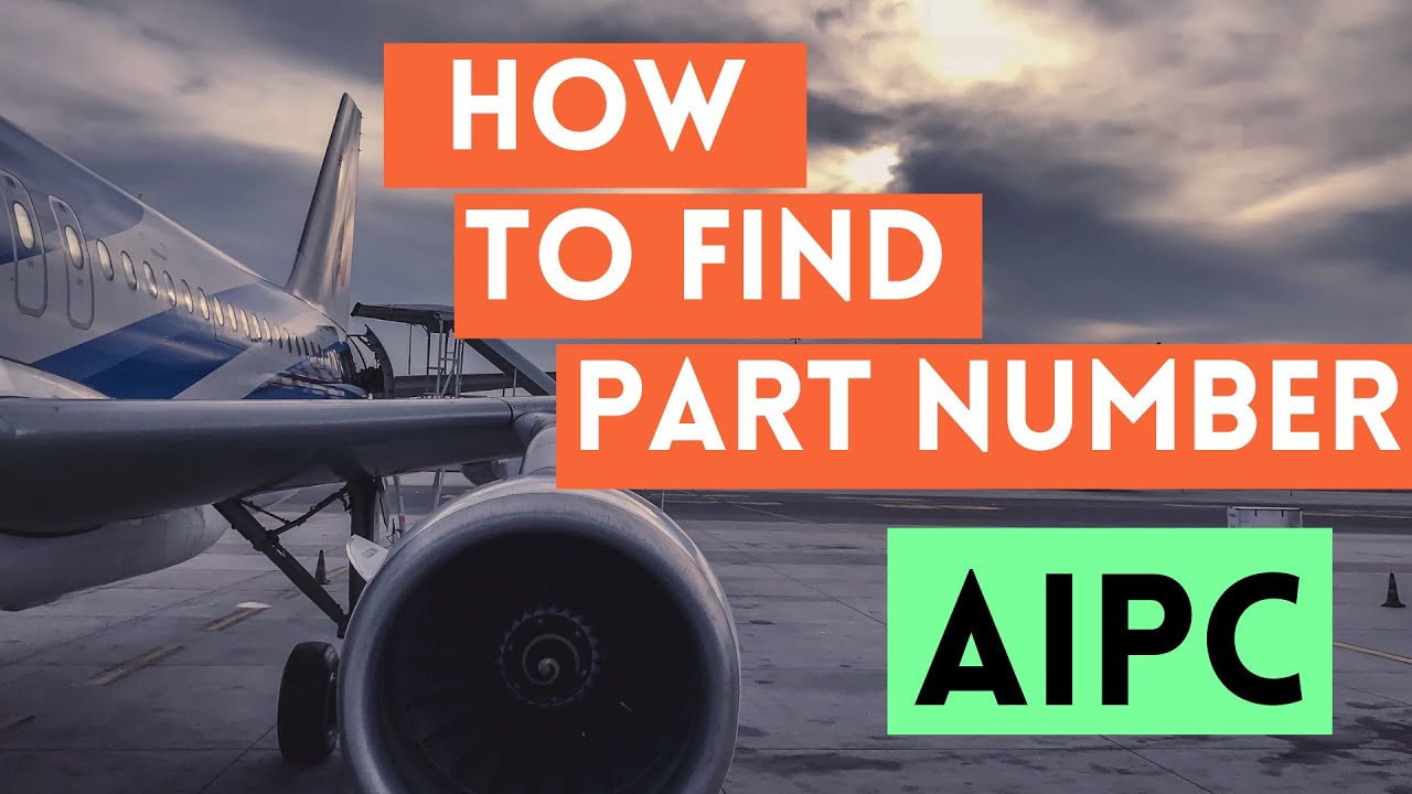 HOW TO USE Aircraft illustrated Parts Catalog (AIPC)