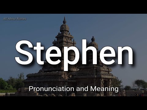Stephen - Pronunciation and Meaning