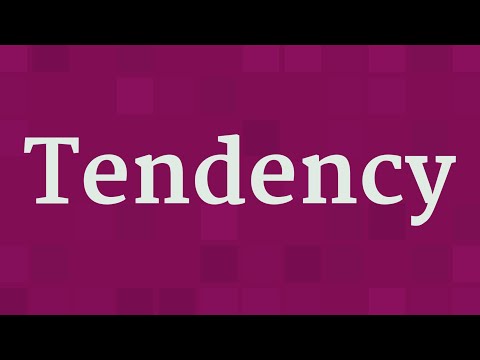 TENDENCY pronunciation • How to pronounce TENDENCY