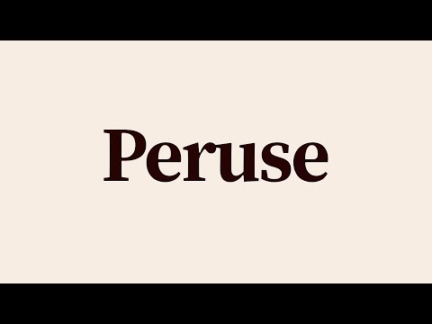 Peruse Meaning and Pronunciation