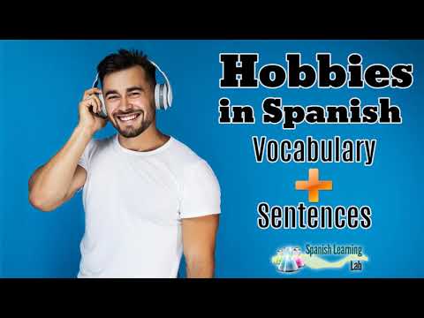 Hobbies in Spanish: Vocabulary and Sentences