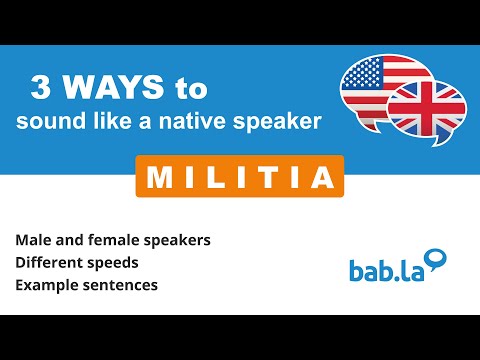 MILITIA pronunciation | Improve your language with bab.la