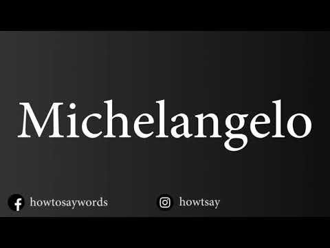 How To Pronounce Michelangelo