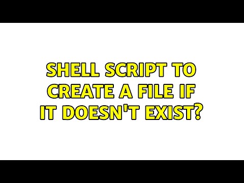 Unix & Linux: Shell script to create a file if it doesn't exist? (6 Solutions!!)