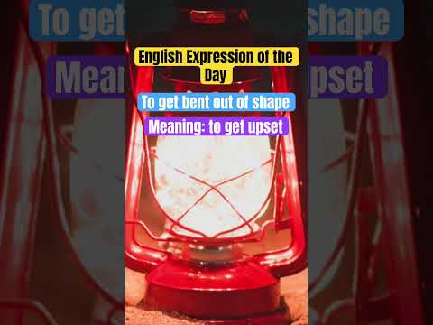 English Expression: To Get Bent Out of Shape