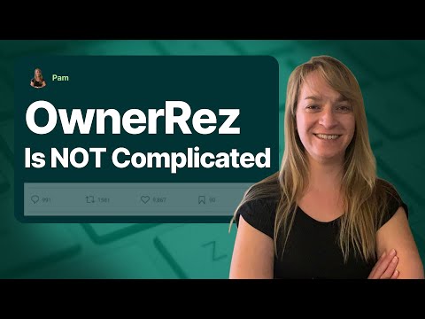 OwnerRez is Complicated (Until You See This)