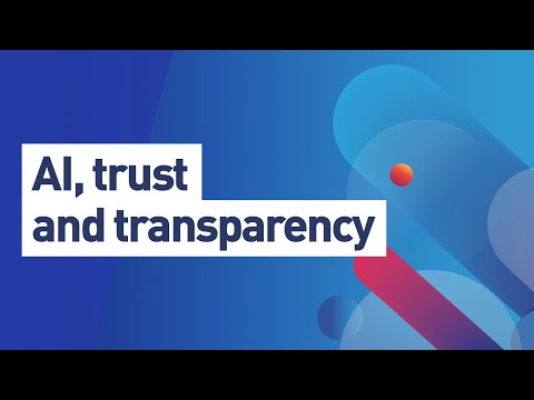 AI, Trust and Transparency