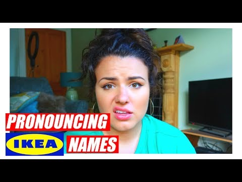 PRONOUNCING IKEA NAMES