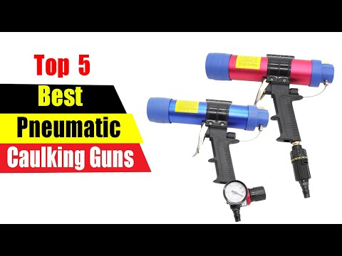 Best Pneumatic Caulking Guns In 2021