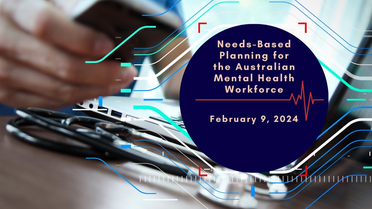 Needs-Based Planning for the Australian Mental Health Workforce