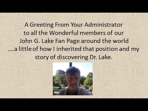 John G. Lake Facebook Fan Page Administrator's Greeting