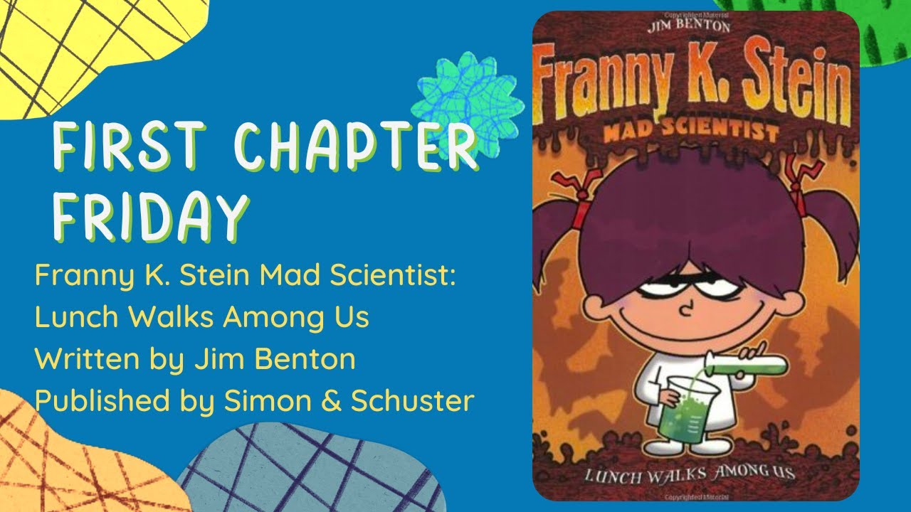First Chapter Friday - Franny K Stein