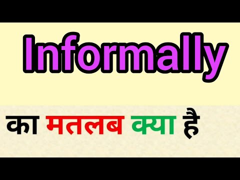 Informally meaning in hindi | informally ka matlab kya hota hai | word meaning in hindi