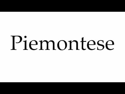 How to Pronounce Piemontese