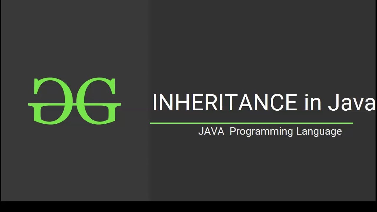 Inheritance in Java (Java Programming)| GeeksforGeeks