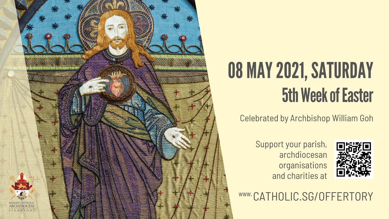 Catholic Singapore Mass 8th May 2021 Today Online - Saturday, 5th Week