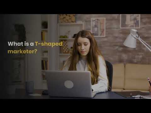 T-shaped marketer: Four steps to becoming one in 2021