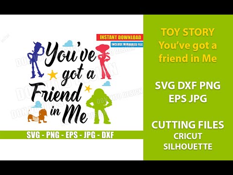 You’ve got a friend in Me (SVG dxf png) Toy Story Disney Cut Files Silhouette Cricut Vector Clipart