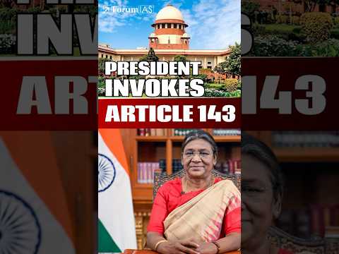 President invokes Article 143 and Challenges Supreme Court's Verdict #upscprelims2025