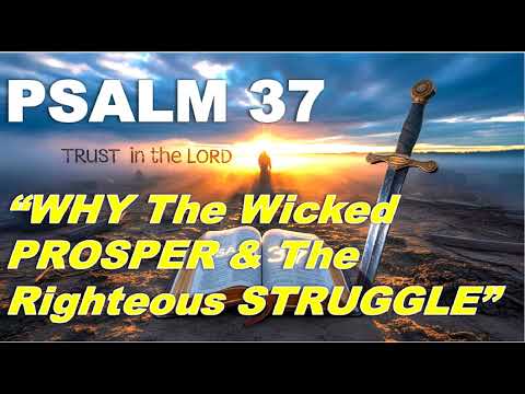 WHAT is the MEANING of PSALM 37 - & Why The Righteous Will NEVER Beg For Bread (END-TIMES Survival)