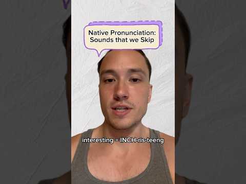 Native pronunciation tip