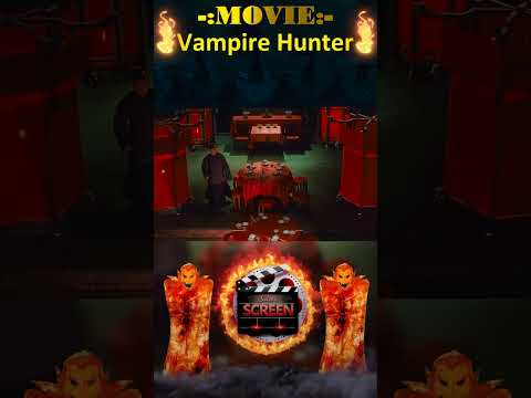 Vampire Hunters: Chinese Vampire Slayers Part- 17