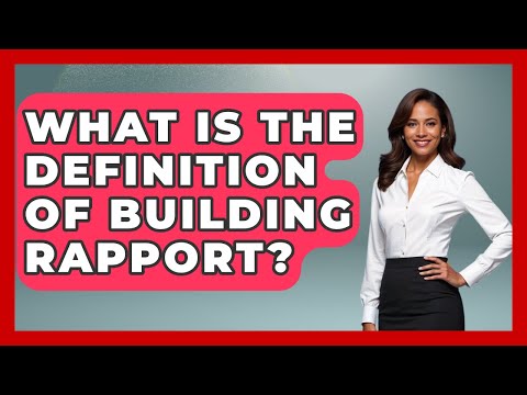 What Is The Definition Of Building Rapport? - Aspiring Teacher Guide