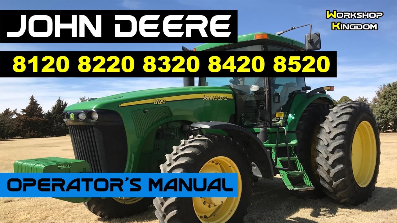 JOHN DEERE 8120 8220 8320 8420 8520 Operator's Manual - How to DOWNLOAD the PDF in ENGLISH