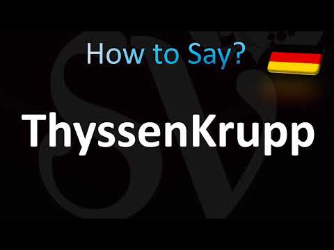 How to Pronounce ''ThyssenKrupp'' Correctly! (German)
