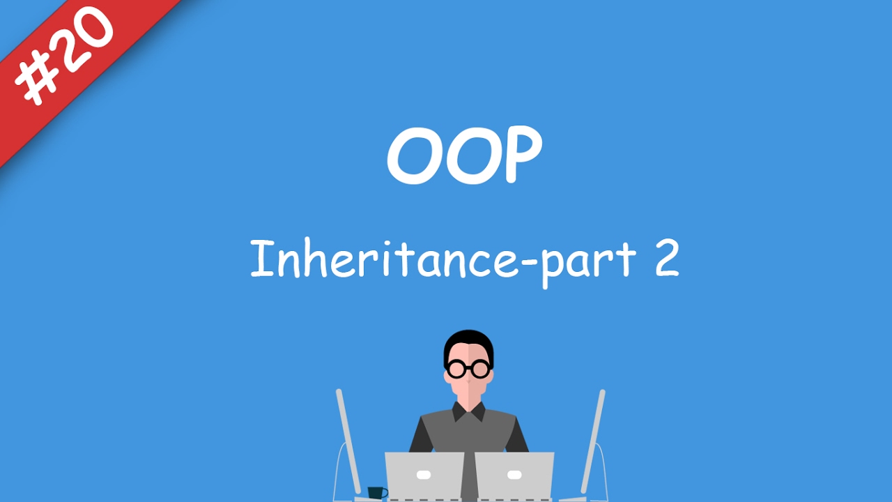 #20 [oop] - Inheritance part 2