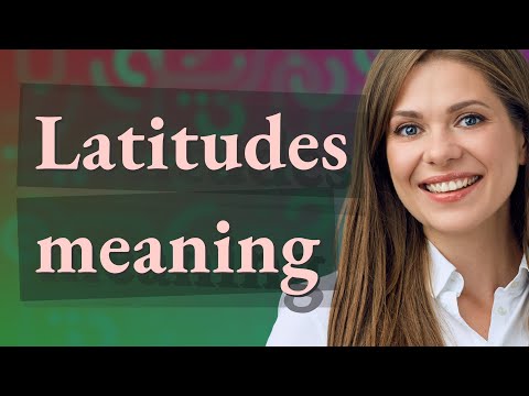 Latitudes | meaning of Latitudes