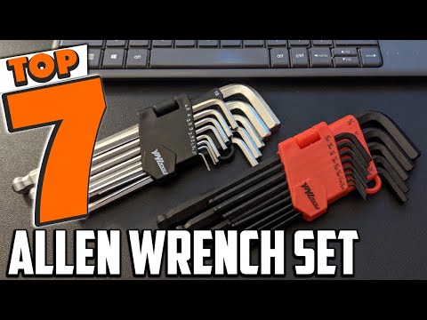 Top 7 Allen Wrench Sets for Every DIY Lover