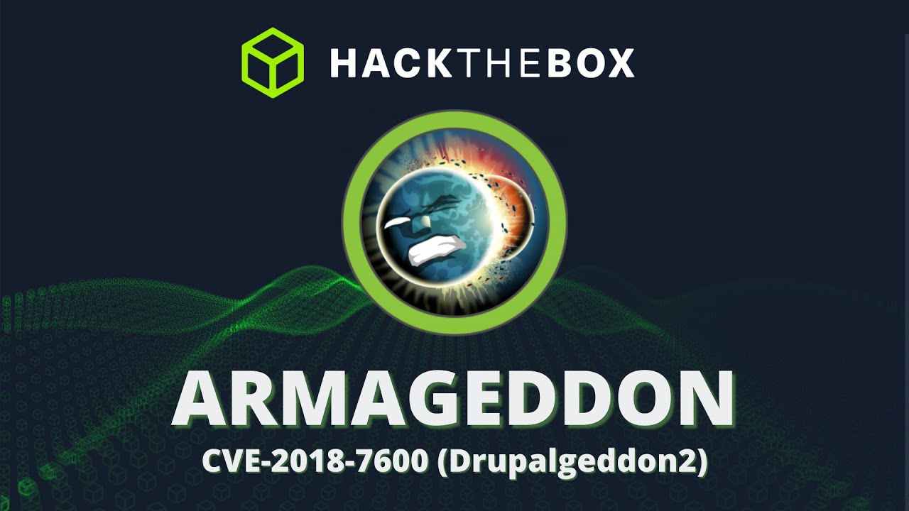 Drupalgeddon2 & snapd privilege escalation | ARMAGEDDON @ HackTheBox