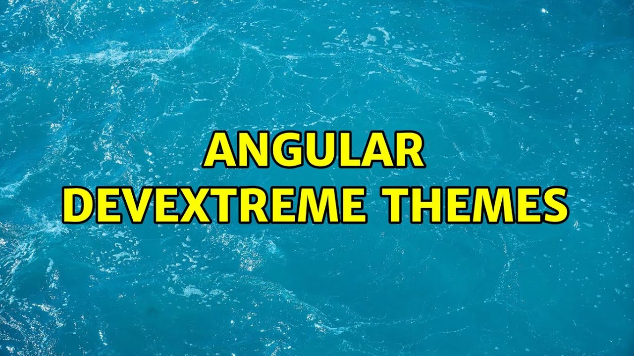 Angular DevExtreme Themes