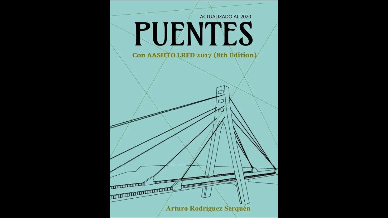 📚 PUENTES - ARTURO RODRIGUEZ SERQUÉN CON AASHTO LRFD 2017 (8VA ED.) // DESCARGA GRATIS #puentes