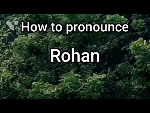 How to Pronounce Rohan